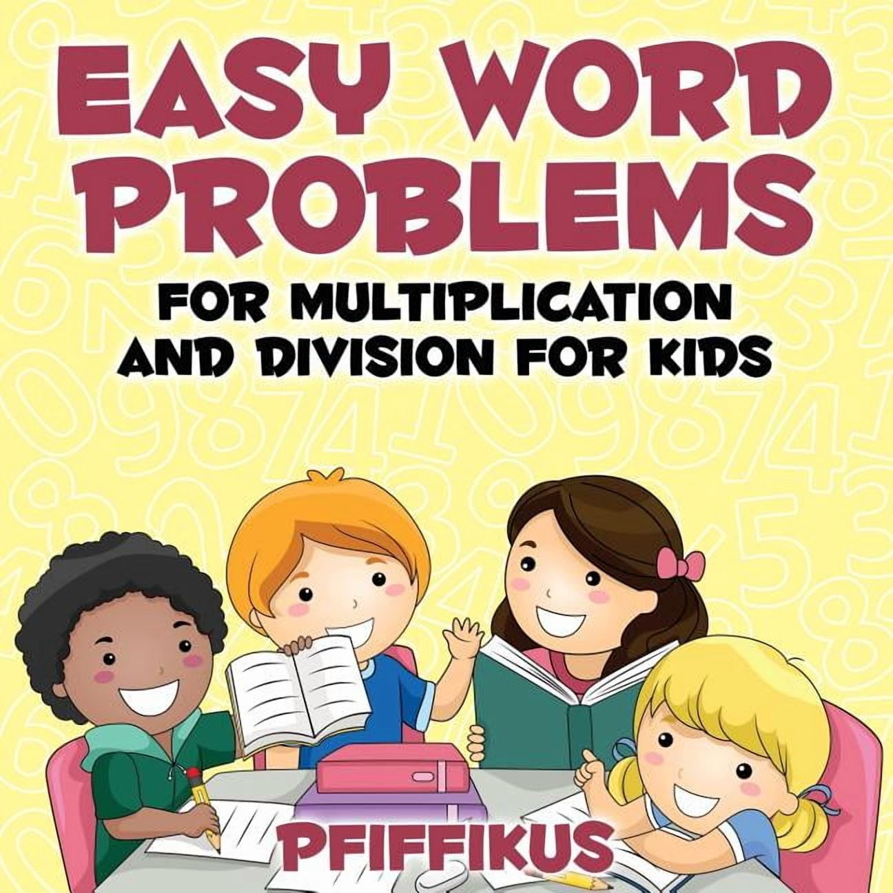 Easy Word Problems for Multiplication and Division for Kids, (Paperback ...
