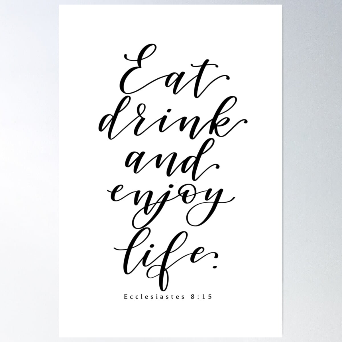 Eat Drink And Enjoy Life. Poster Wall Art, Modern Wall Decor For Living ...