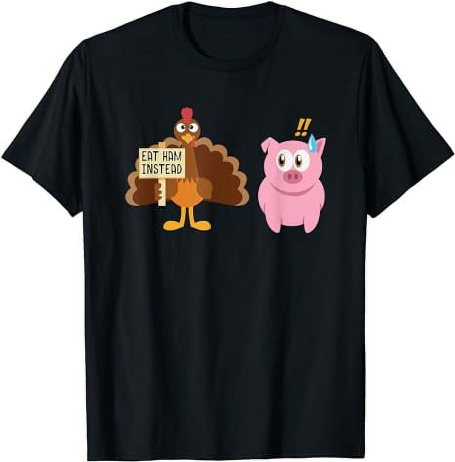 Eat Ham Instead Turkey and Pig Funny Thanksgiving Gift T-Shirt ...
