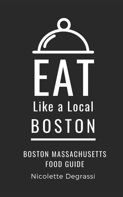 Eat Like a Local- Boston: Boston Massachusetts Food Guide - Walmart.com
