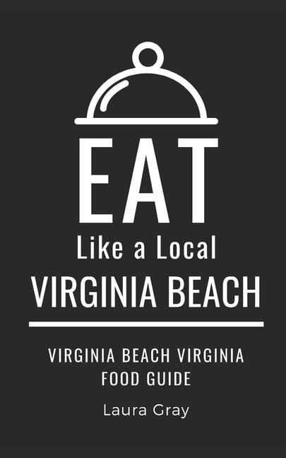 Eat Like a Local: North America & Caribb Eat Like a Local- Virginia ...