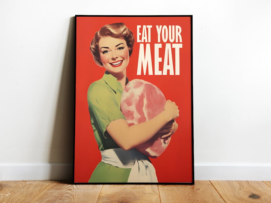 Eat Your Meat Poster Raw Meat Art Happy Housewife Steak Poster Butcher ...