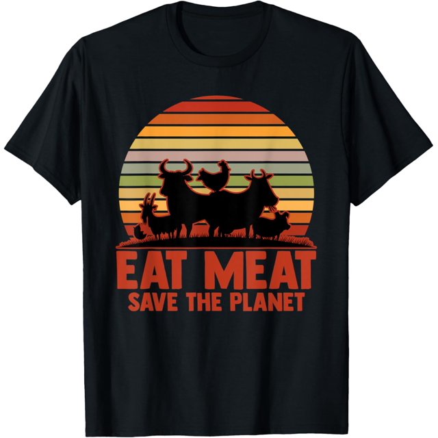 Eat Meat Save The Planet Meat Eater Grill Master Food T-Shirt - Walmart.com