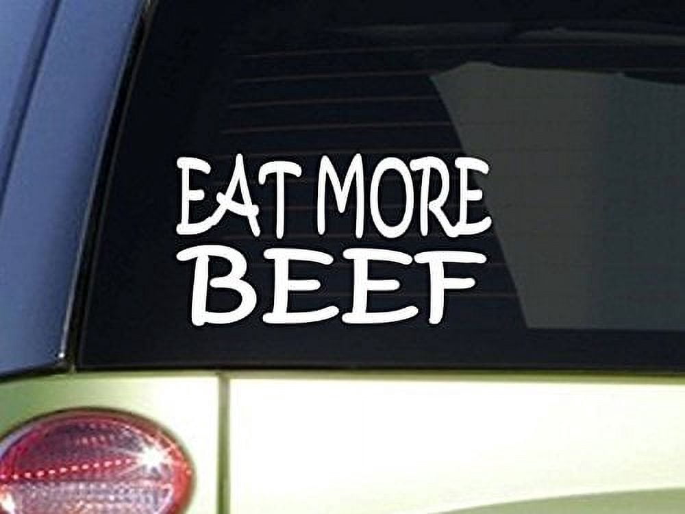 Eat More Beef sticker *j311* 8 inch wide cow decal - Walmart.com