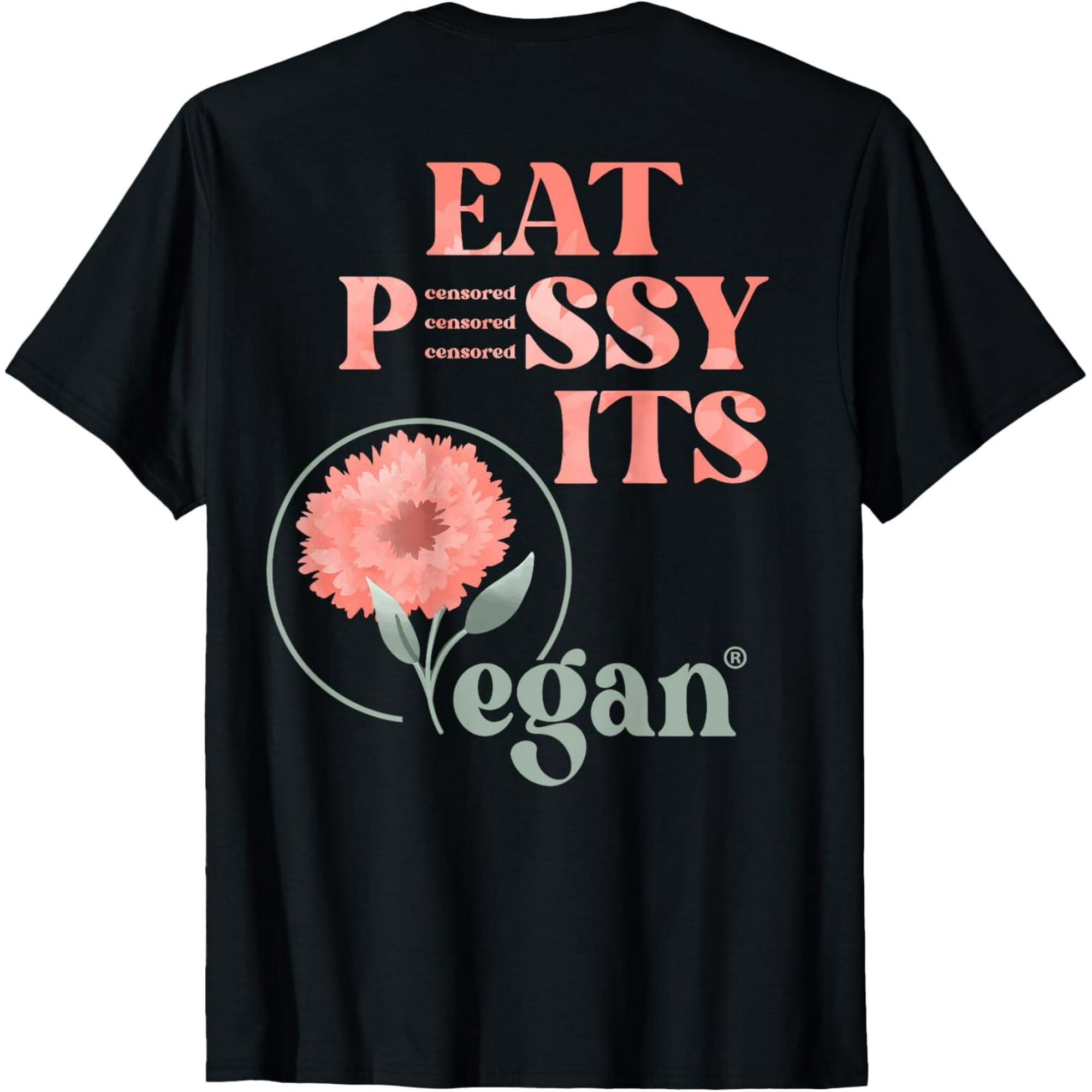 Eat PSSY ITS Vegan X Watercolour Edition Vegan Censored Back T-Shirt ...