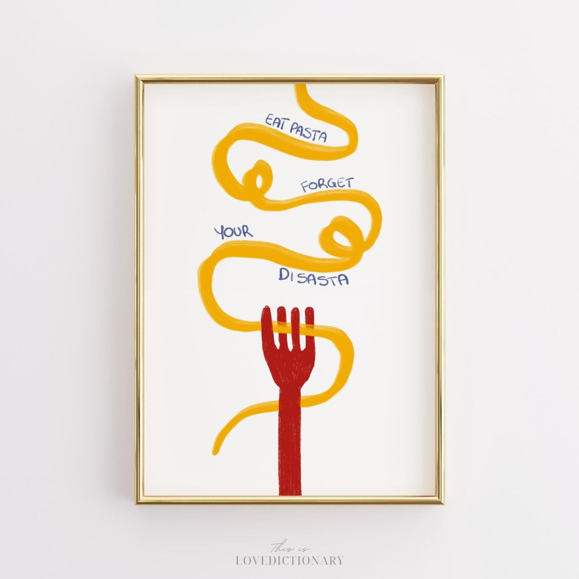 Eat Pasta Forget Your Disasta Art Print, Handwritten Food Quote Poster ...