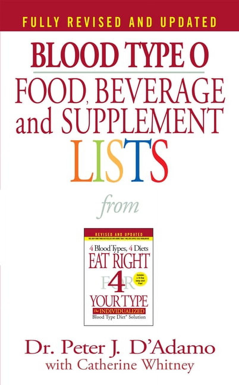 Eat Right 4 Your Type Blood Type O Food, Beverage and Supplement Lists ...