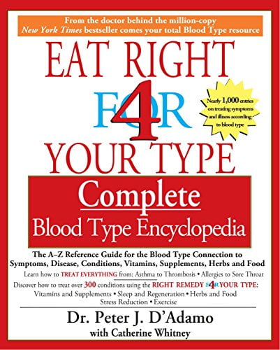 Pre-Owned Eat Right 4 Your Type Complete Blood Type Encyclopedia: The A ...