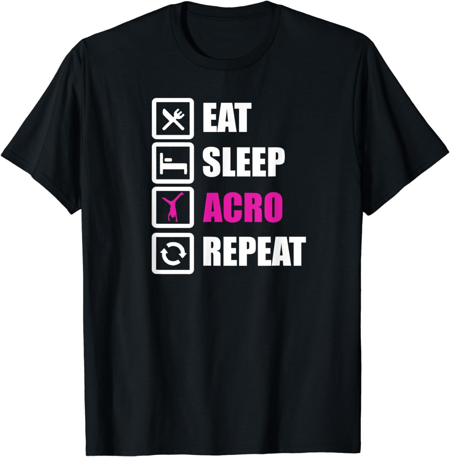 Eat Sleep Acro Repeat Design for Gymnasts T-Shirt - Walmart.com