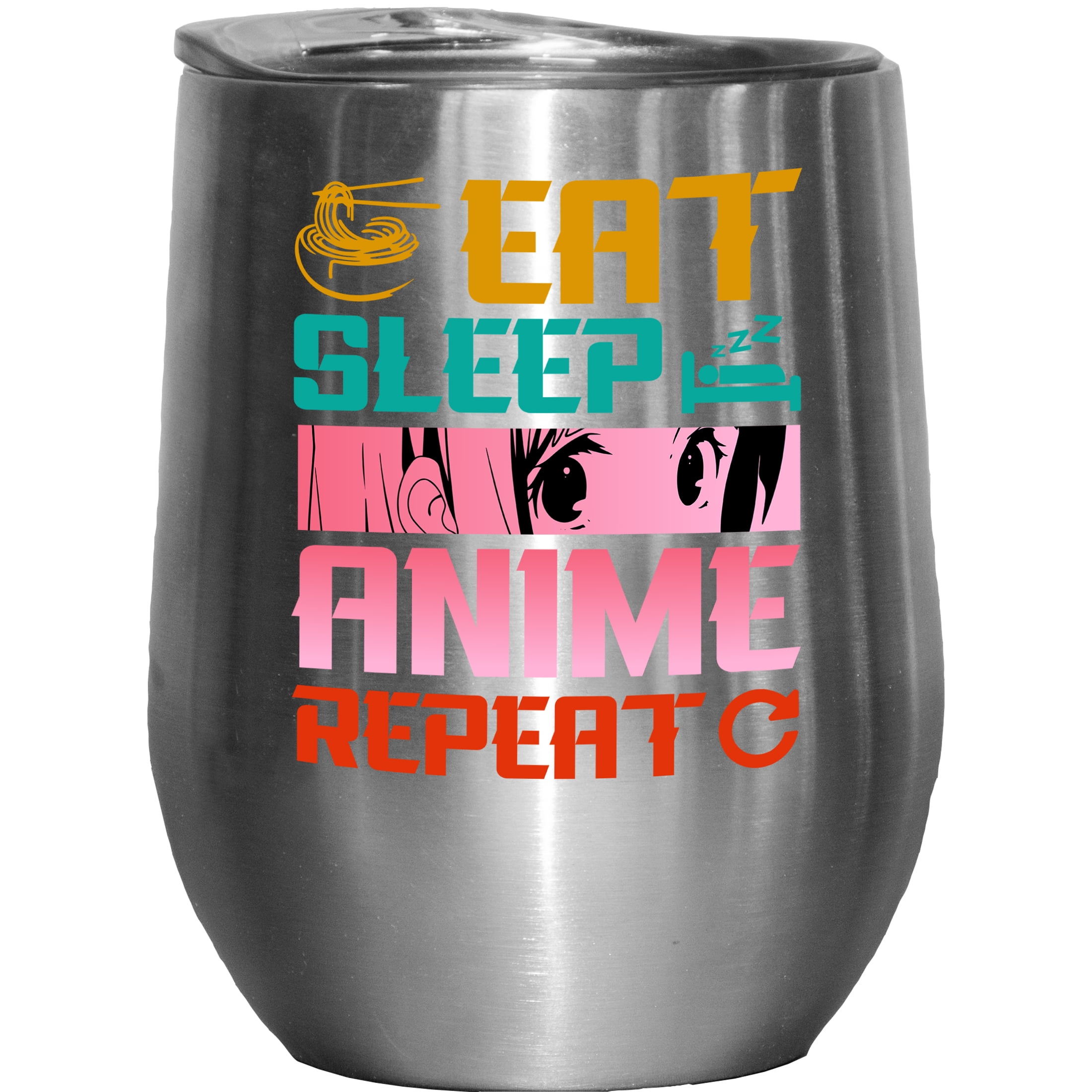 Eat Sleep Anime Repeat with Cute Anime Eyes, Stainless Steel 12oz Wine ...