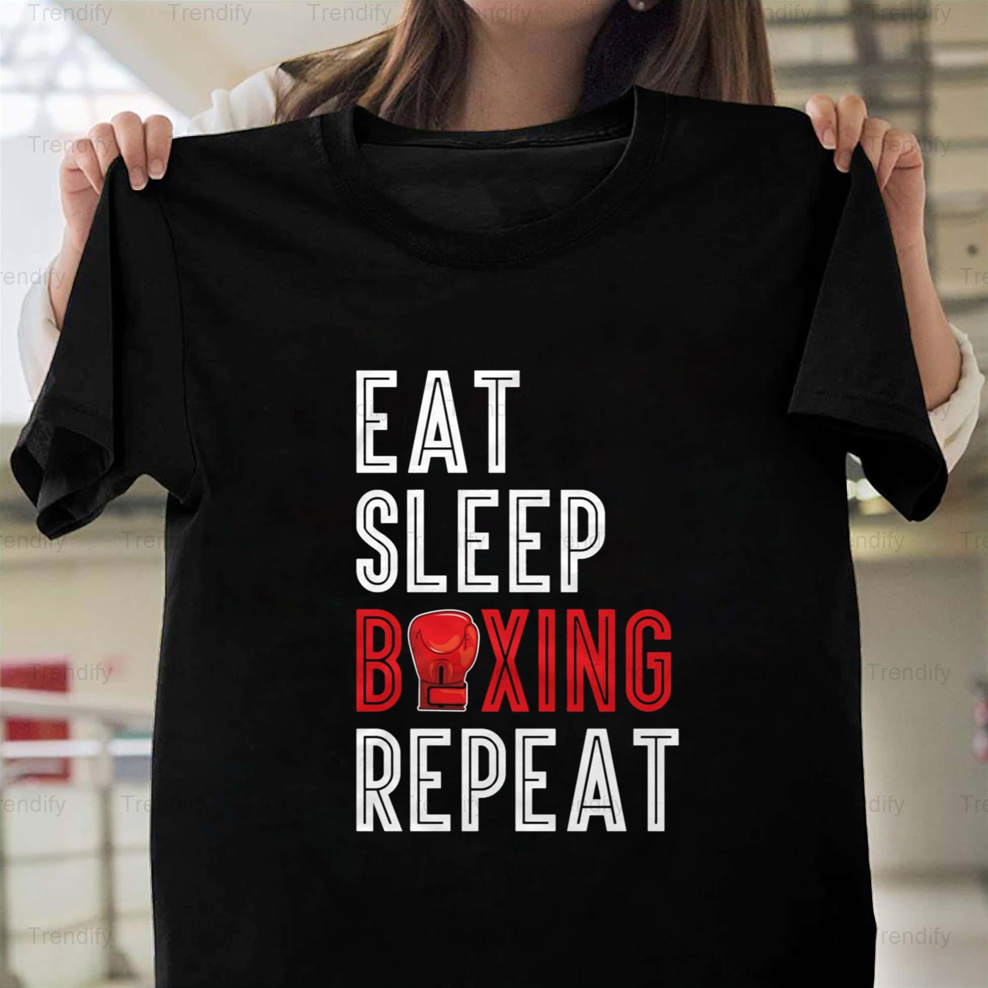 Eat Sleep Boxing Repeat Gifts For Boys And Men Funny H12954 Unisex T ...