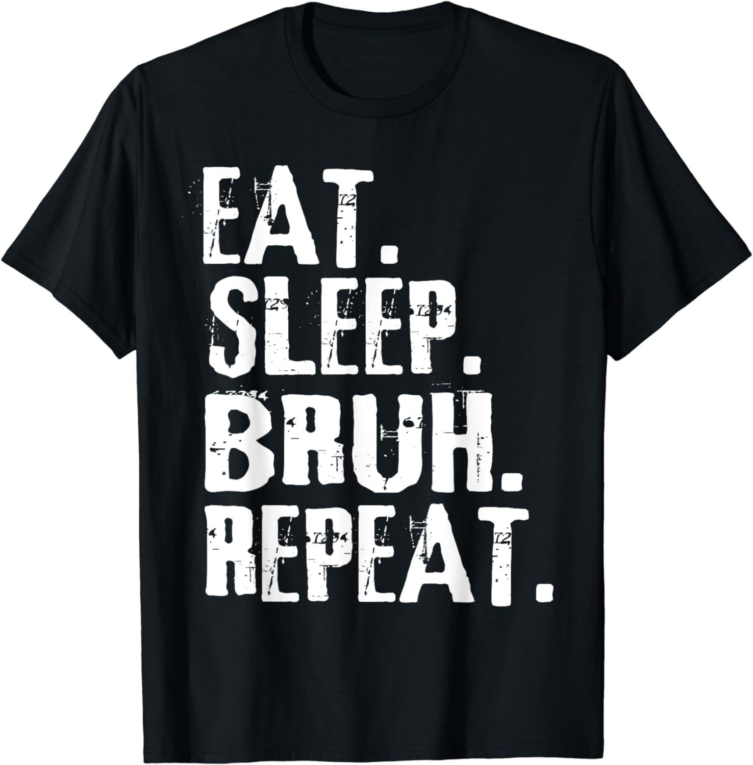 Eat Sleep Bruh Repeat Meme Funny Saying Teens Boys Kids T-Shirt ...