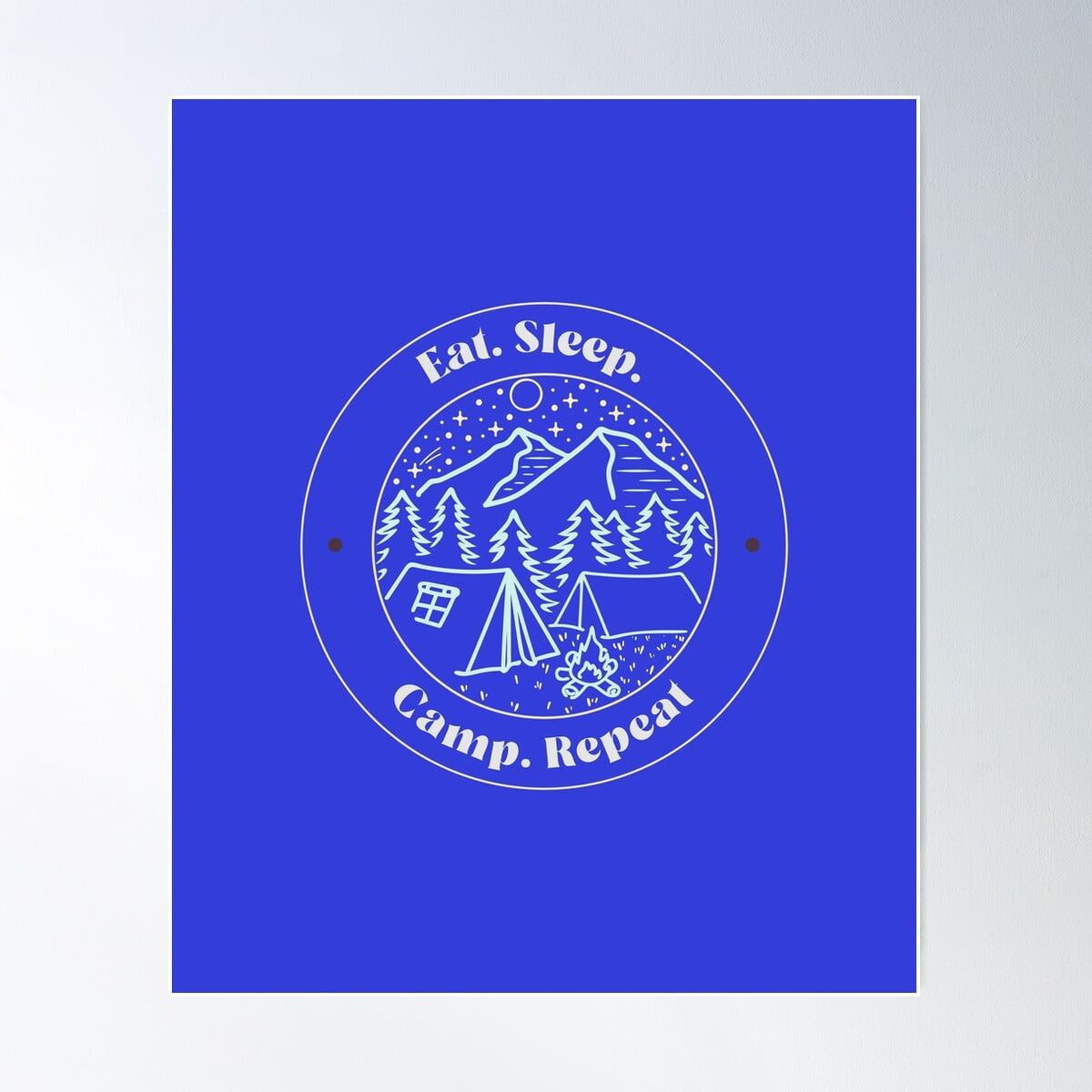 Eat, Sleep, Camp, Repeat. Poster Wall Art, Modern Wall Decor For Living ...