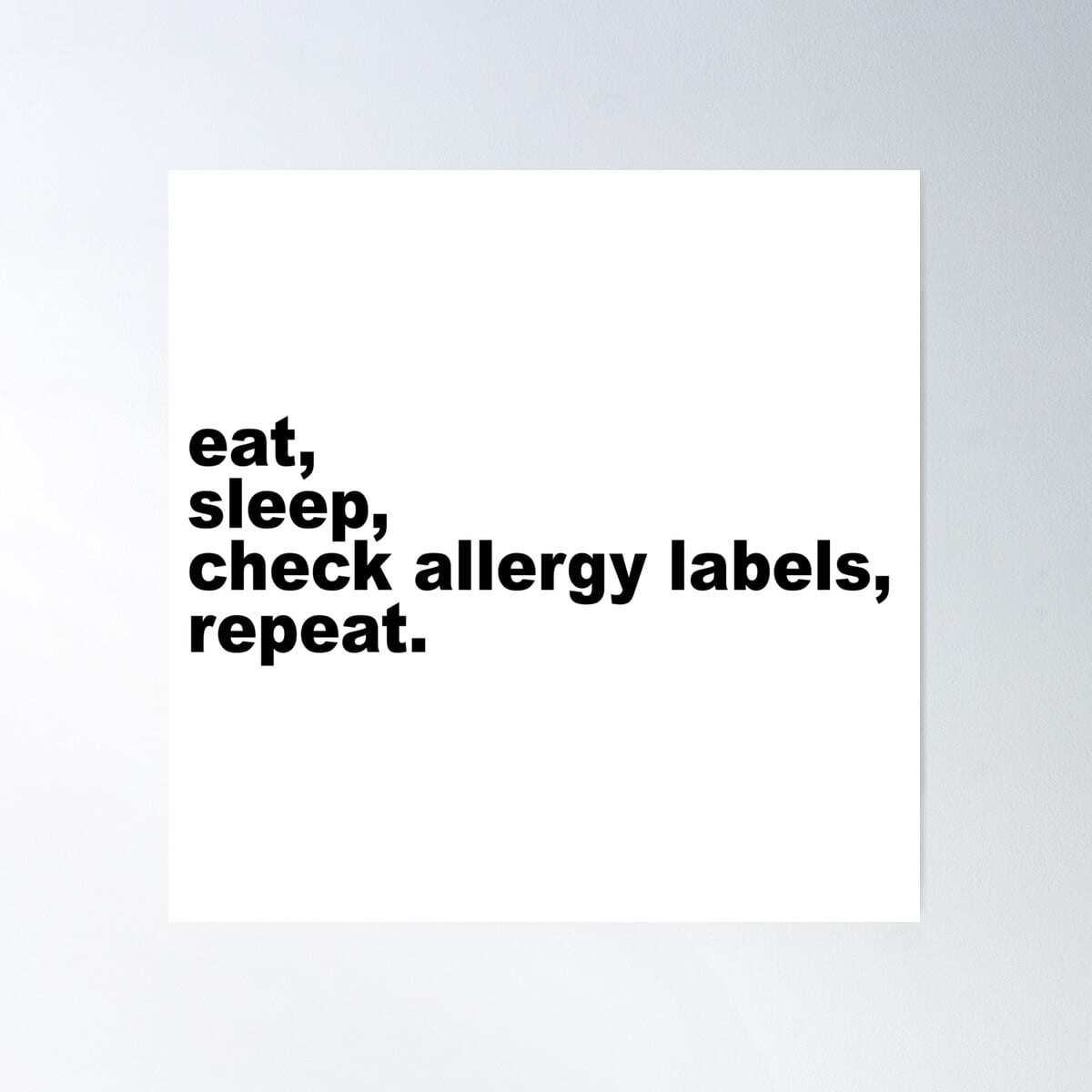Eat, Sleep, Check Allergy Labels, Repeat (Food Allergy Awareness ...