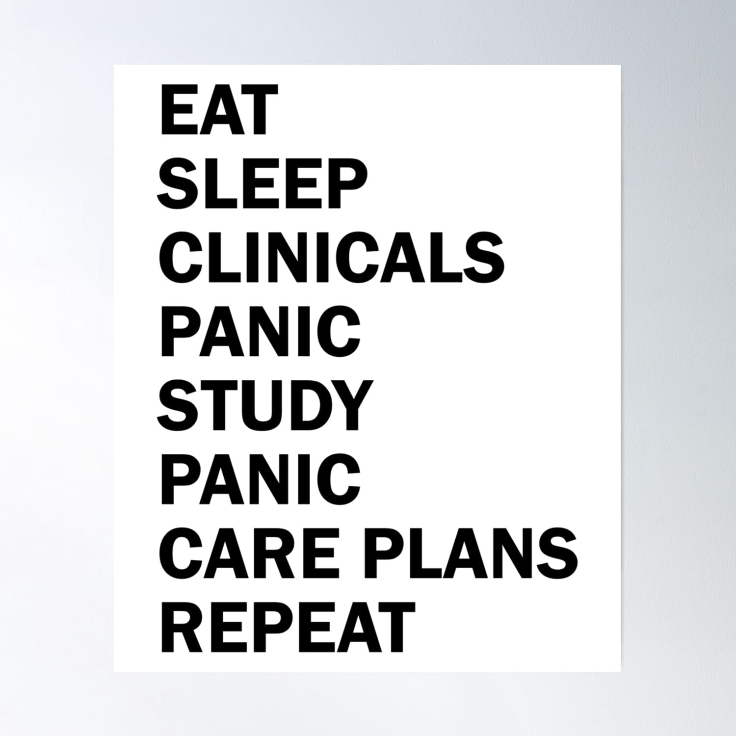 Eat Sleep Clinicals Nursing School Poster Wall Art, Modern Wall Decor ...