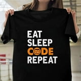 Eat Sleep Code Repeat Funny Programming Coding Gift Sarcastic H44617 Unisex T-Shirt, Up to 5XL ...