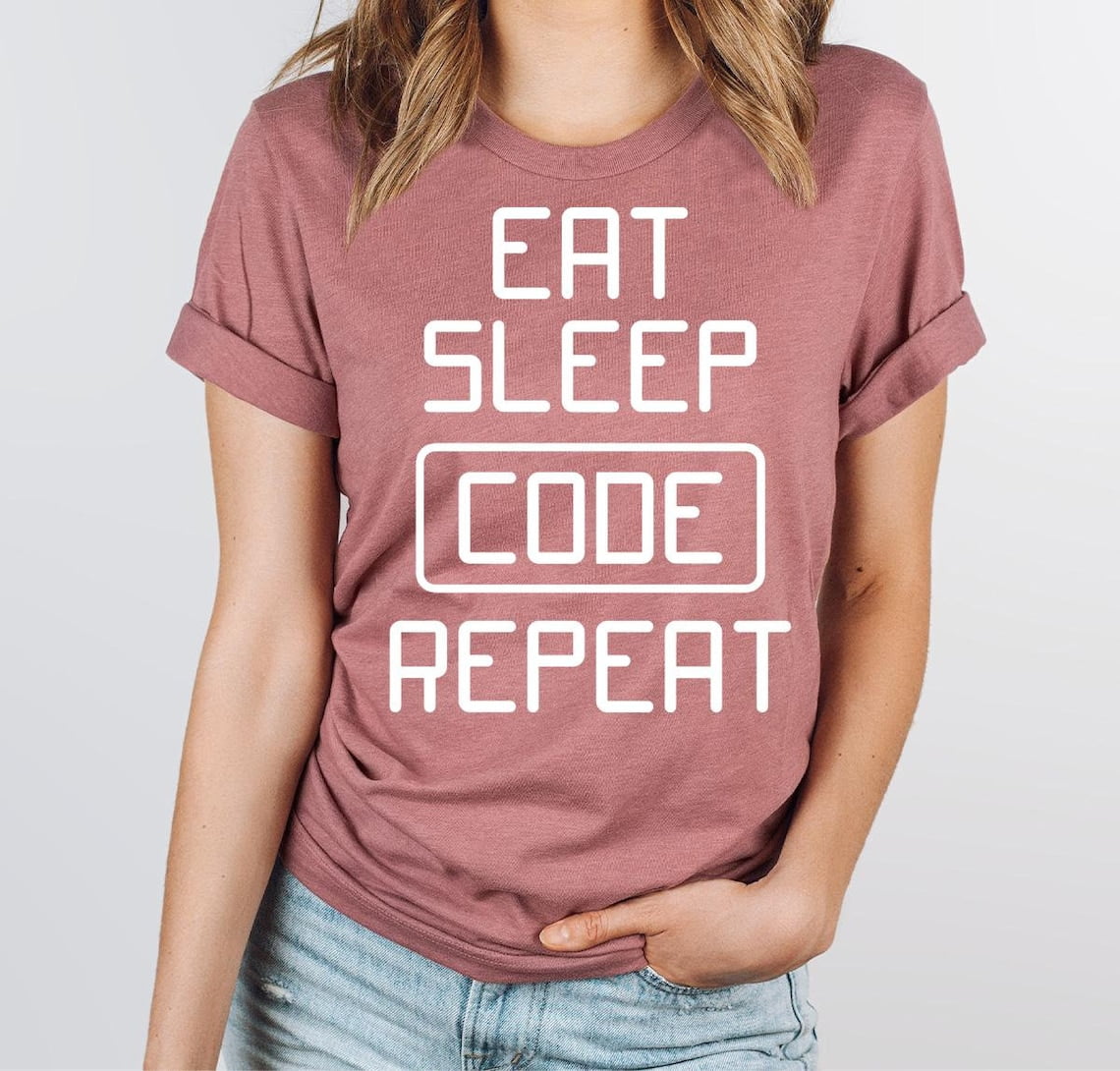 Eat Sleep Code Repeat Shirt, Coder Shirts, Programming Shirts, Computer Coding Shirts, Compute ...