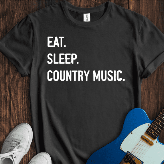 Eat. Sleep. Country Music. T-Shirt - Walmart.com