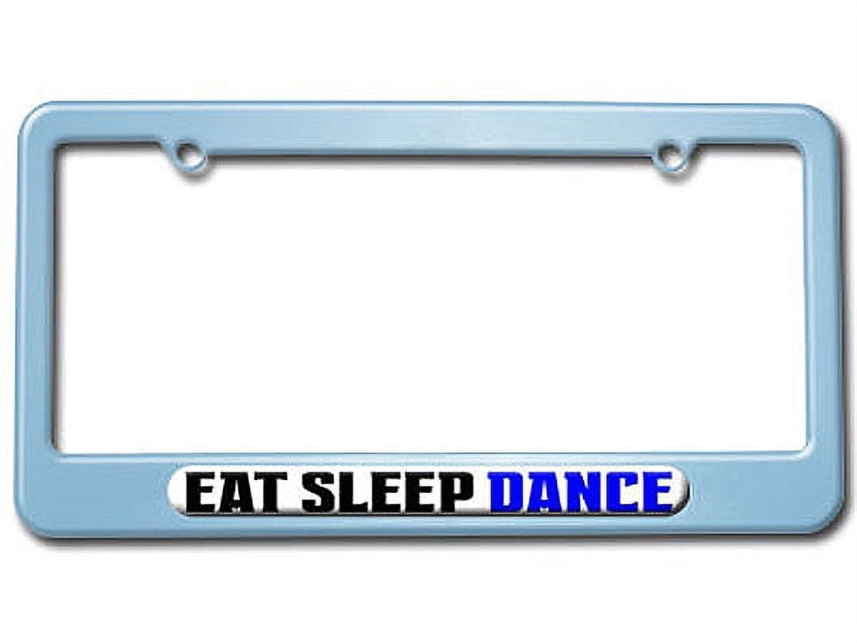 Eat Sleep Dance License Plate Frame - Walmart.com