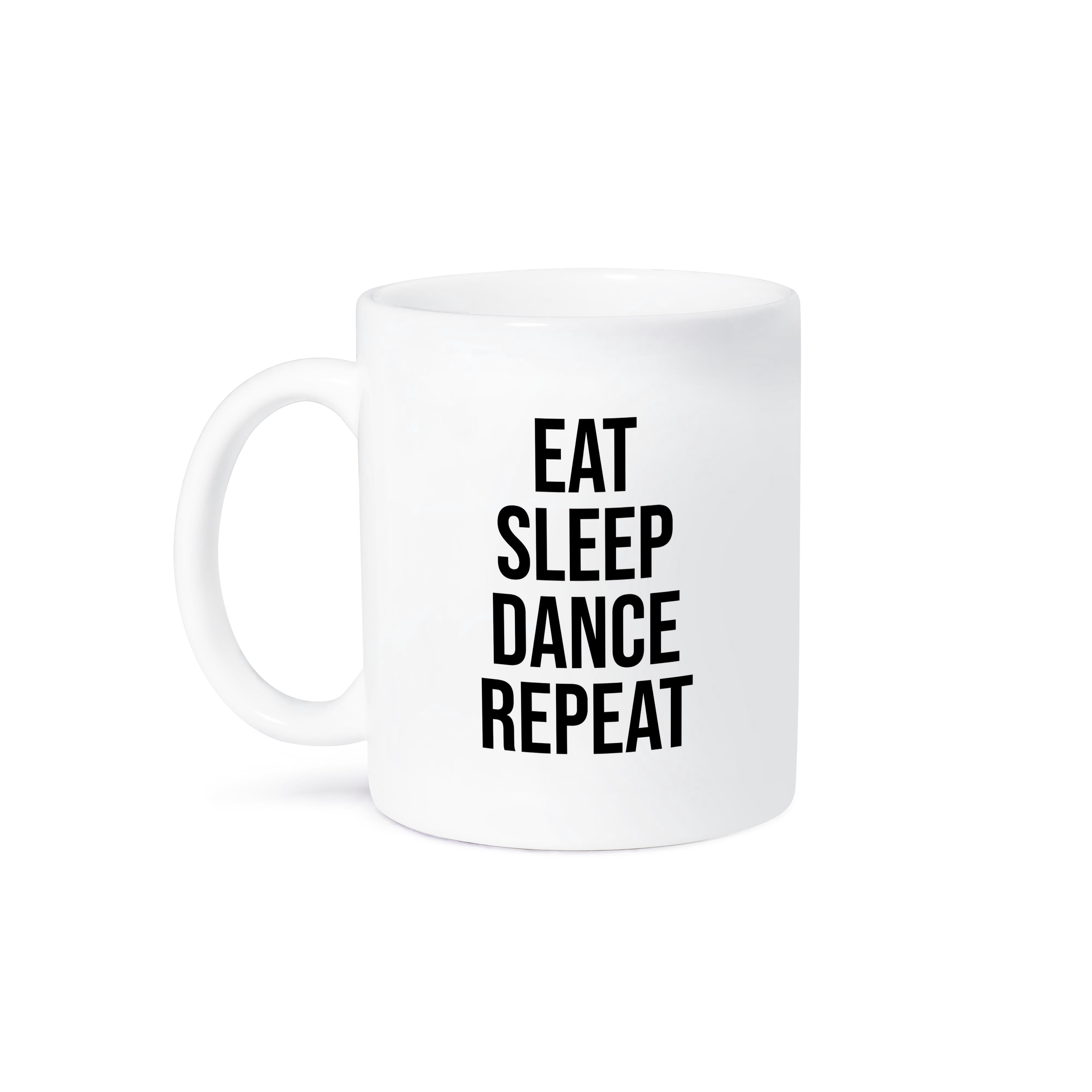 Eat Sleep Dance Repeat. Bold Black Lettering On A White Background ...