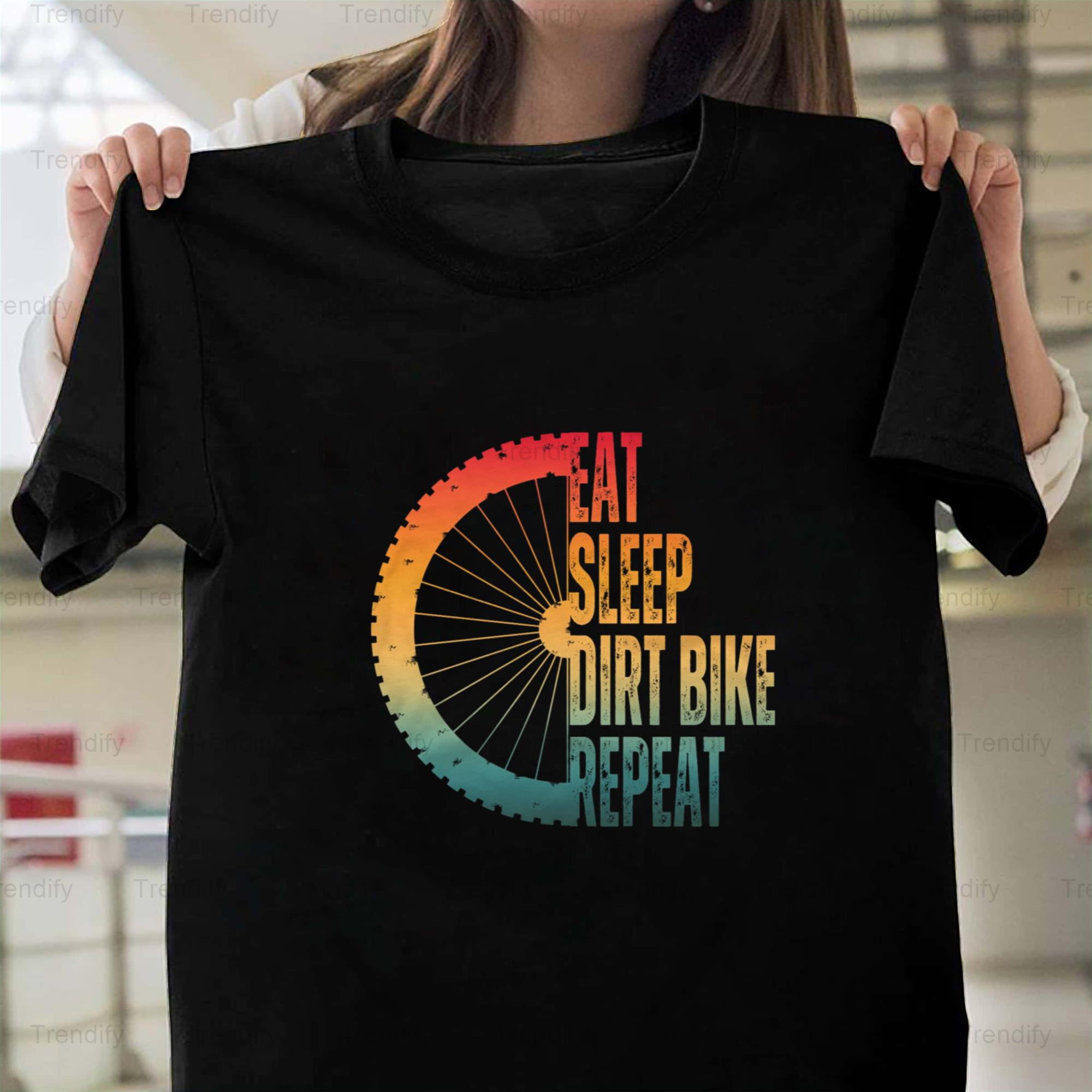 Eat Sleep Dirt Bike Repeat Funny Motorsport Sarcastic Humor H41928 T ...