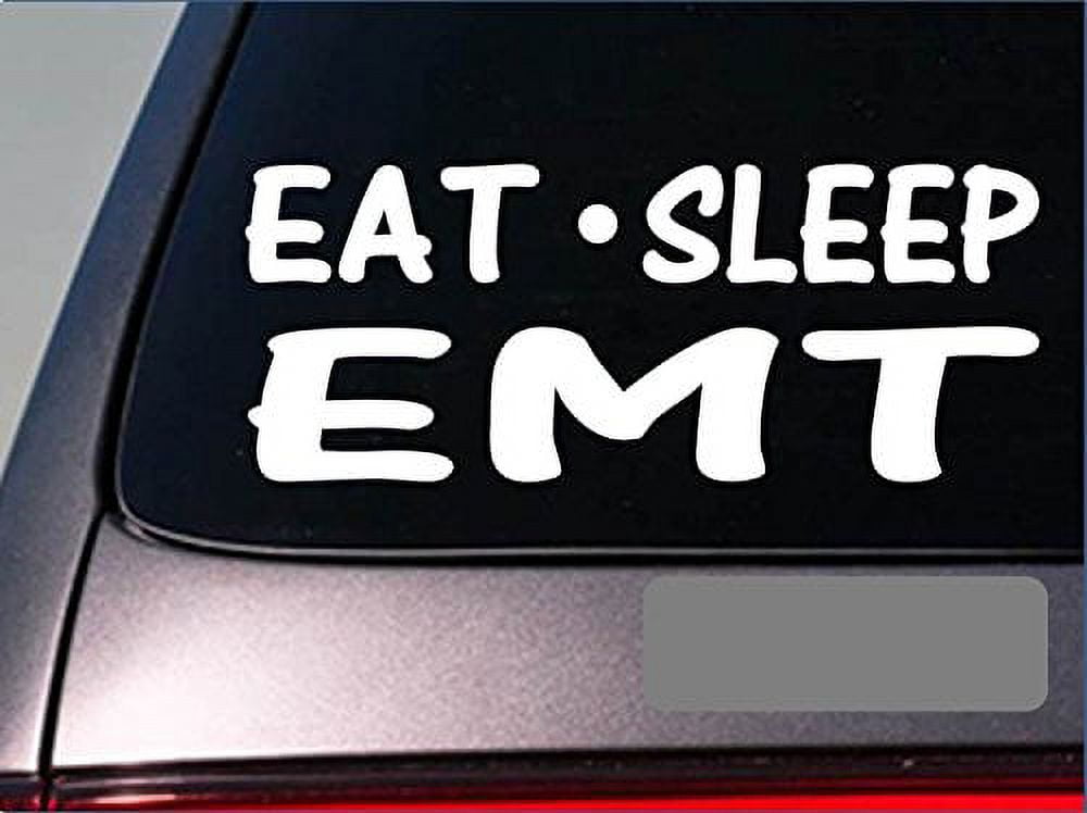 Eat Sleep EMT Sticker *G874* 8" vinyl ambulance driver bed er doctor ...