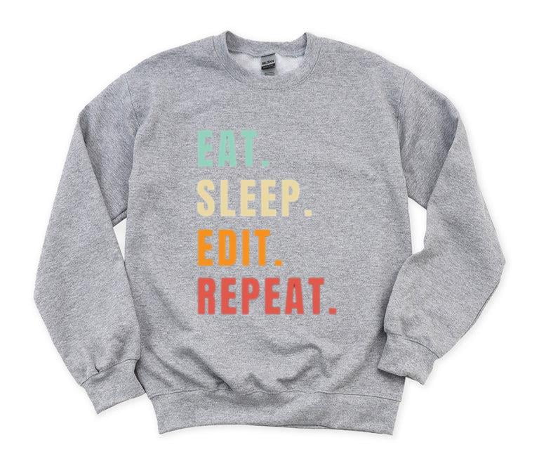Eat Sleep Edit Repeat Funny Video Editor Creator Life Tee Film Cut ...