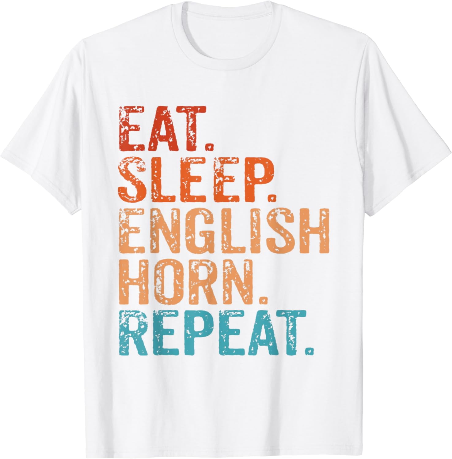Eat Sleep English Horn Repeat Player Vintage Instrument T-Shirt ...