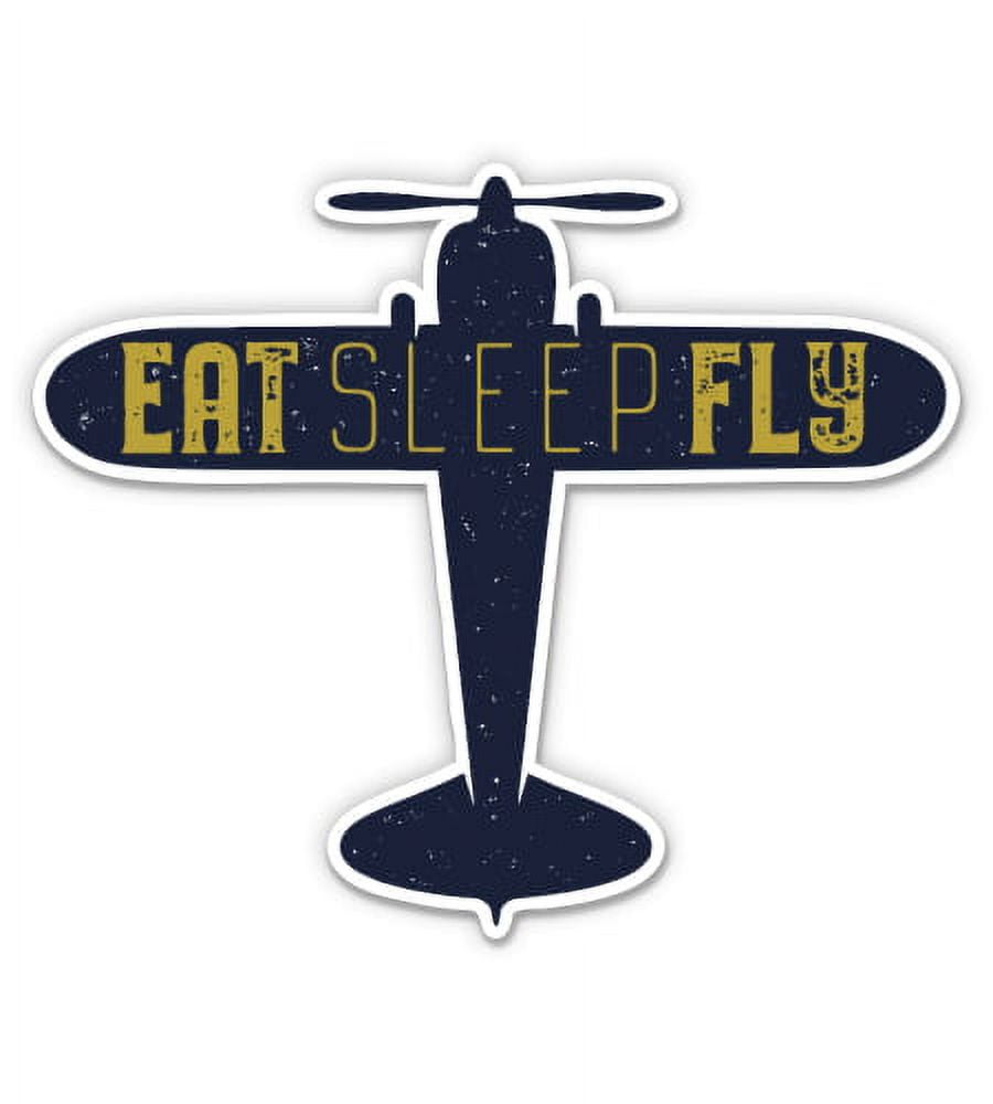 Eat Sleep Fly - 3" Vinyl Sticker - For Car Laptop I-Pad Phone Helmet ...
