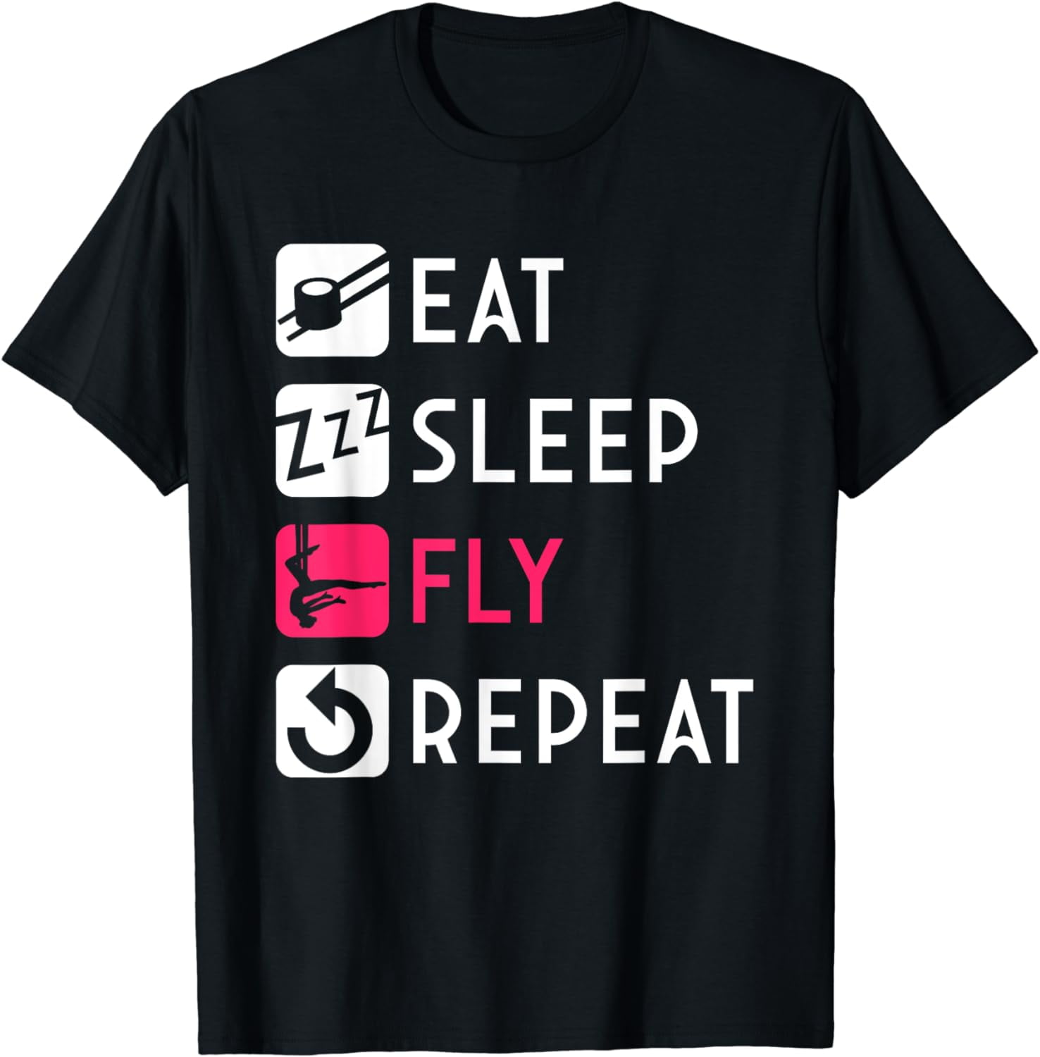 Eat Sleep Fly Aerial Silk Aerialist Acrobatics Dancer Circus T-Shirt ...