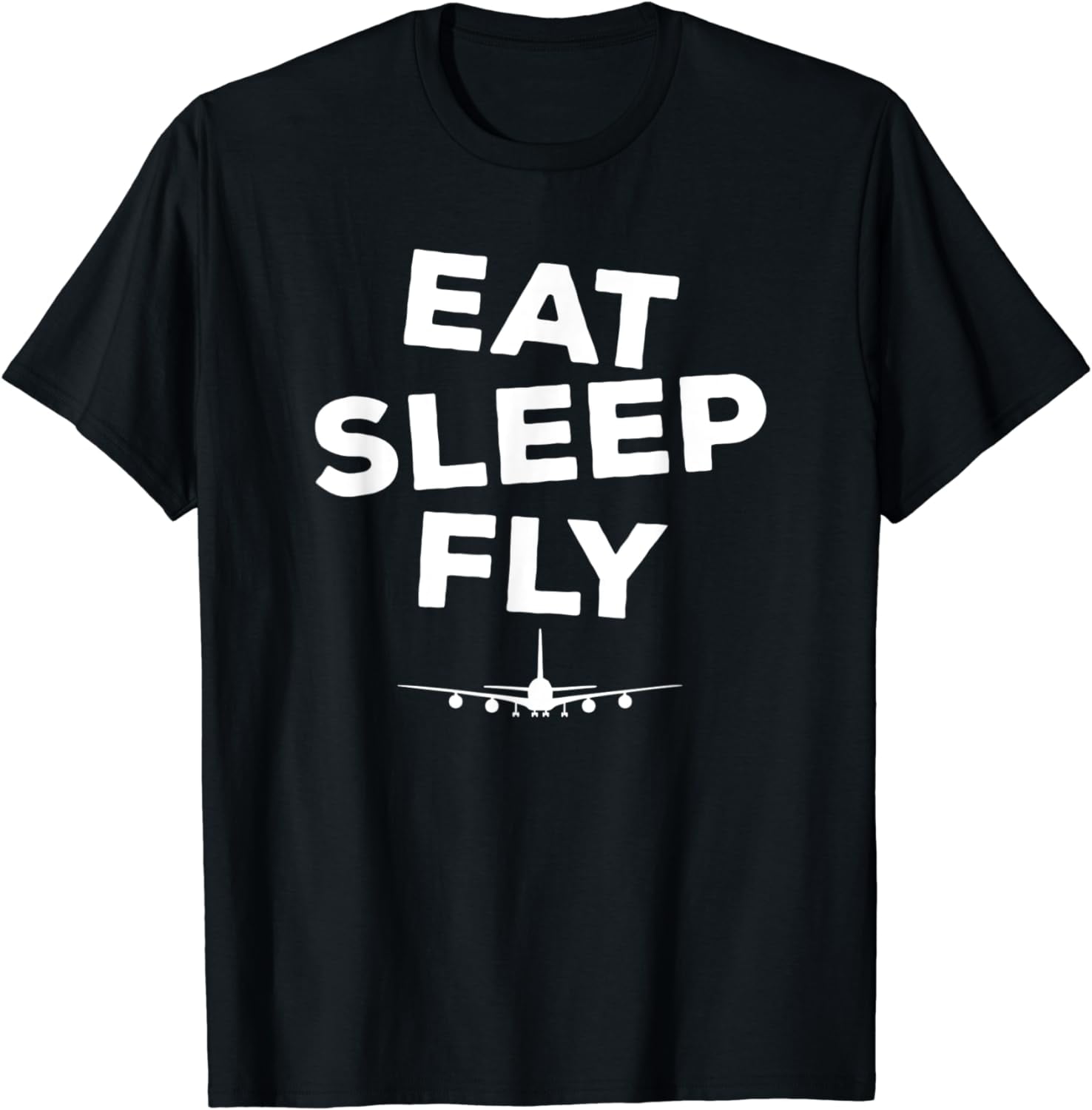 Eat Sleep Fly - Airplane Pilot Shirt - Walmart.com