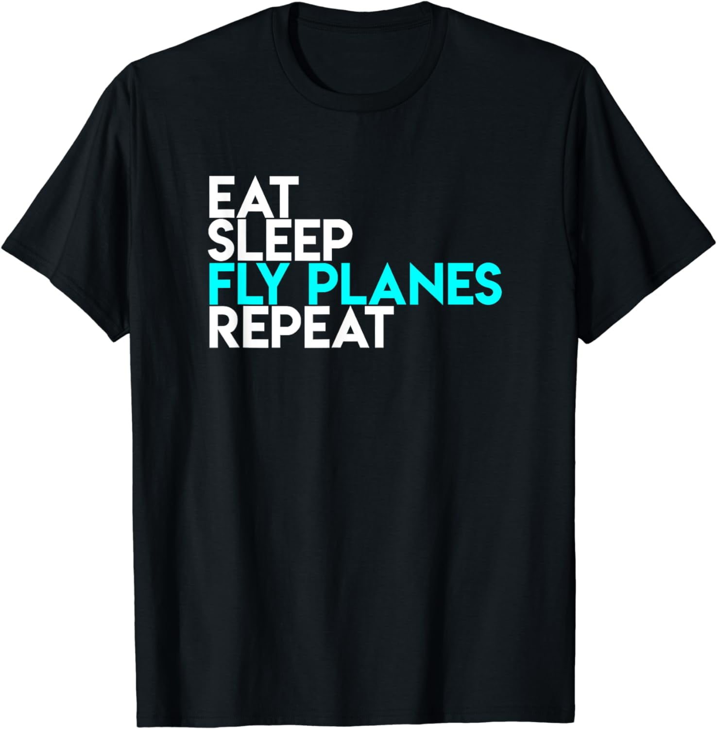 Eat Sleep Fly Planes Repeat - Airplane Pilot Shirt - Walmart.com