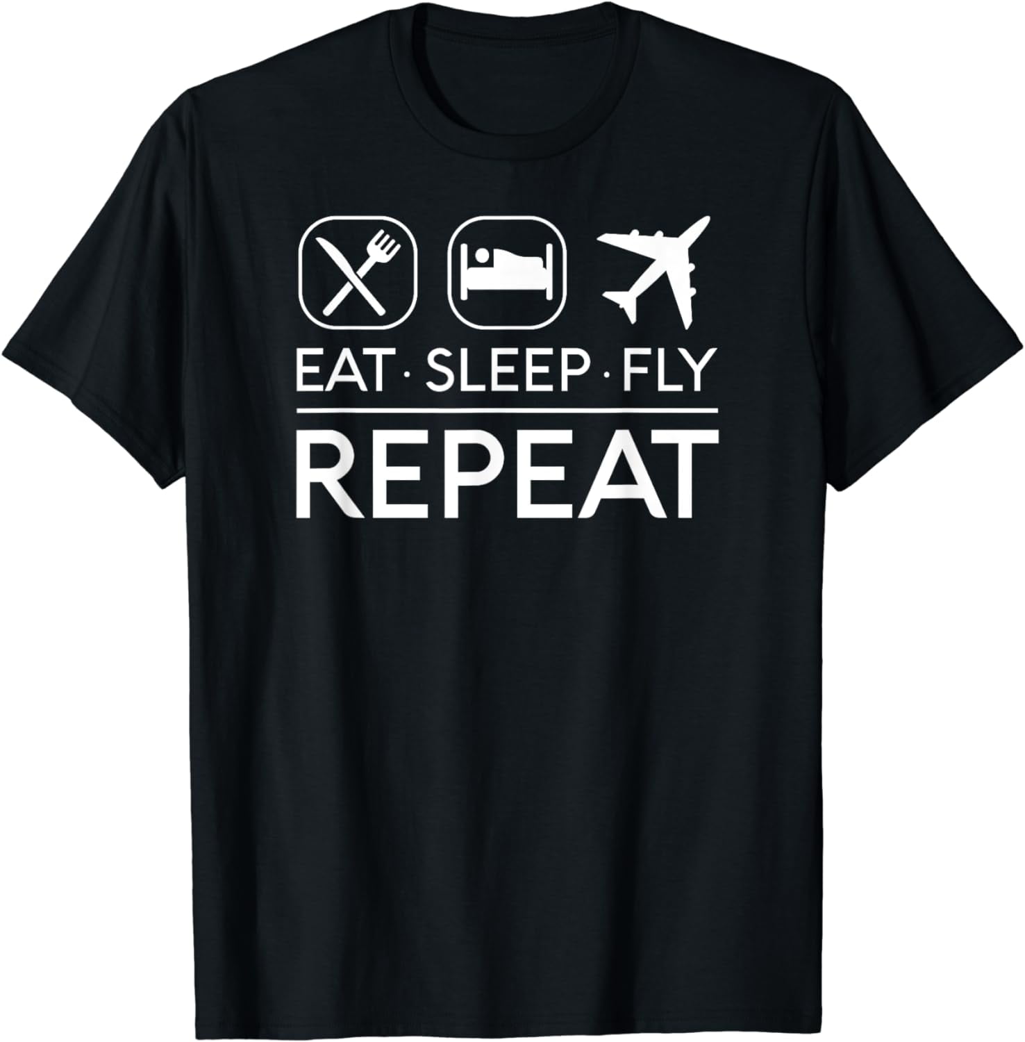 Eat Sleep Fly Repeat Funny Flight Attendant Pilot Aviation T-Shirt ...