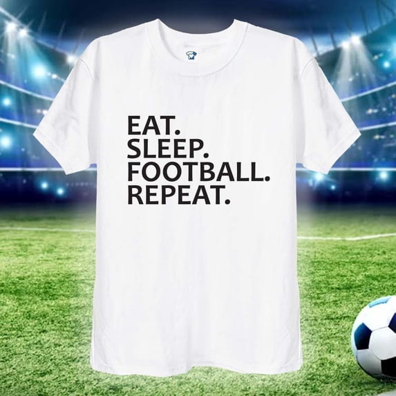 Eat Sleep Footy Repeat, Cool Football T Shirt For Boys, Men and Women ...