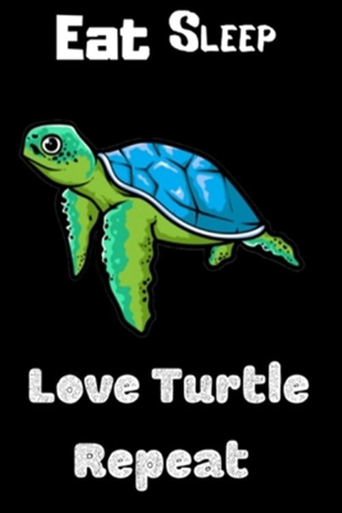 Eat Sleep Love Turtle Repeat: Funny Sea Turtle Print On The Cover. Cute ...