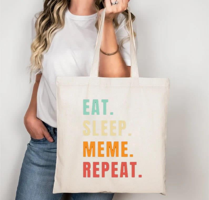 Eat Sleep Meme Repeat Funny Internet Meme Lover Design Tote Bag, a gift ...