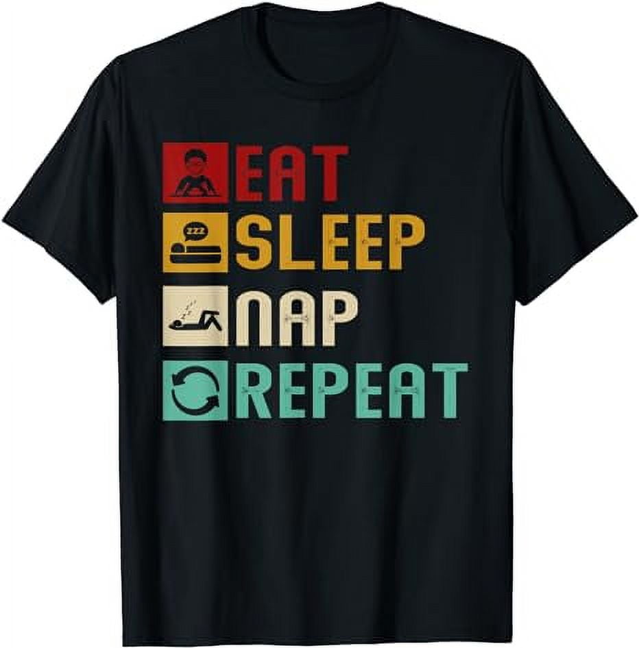 Eat Sleep Nap Repeat Lazy Person Sleeping Lover Vintage Gift T-Shirt ...