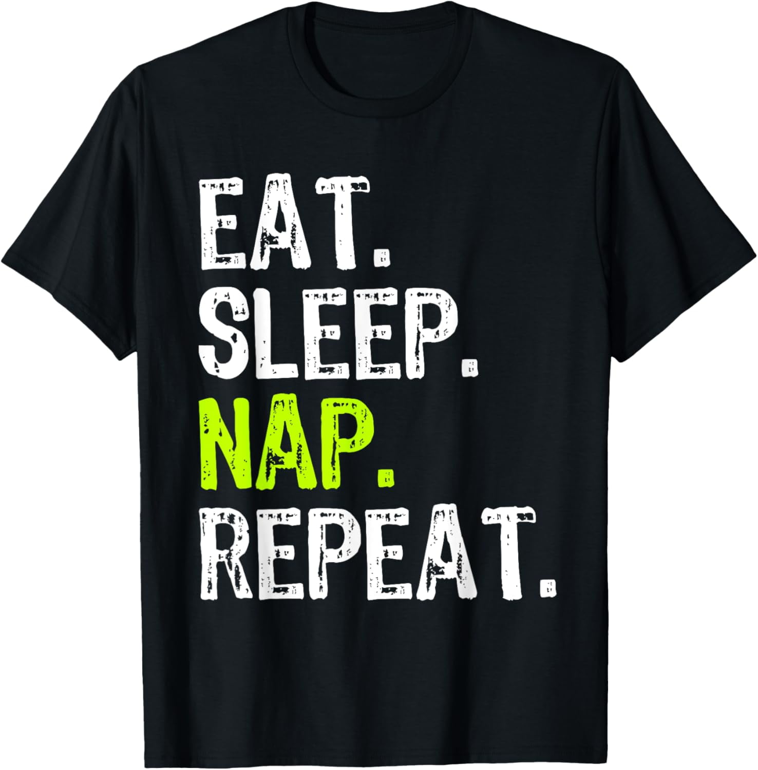 Eat Sleep Nap Repeat Napping Sleeping Lover Funny Cool T-Shirt ...