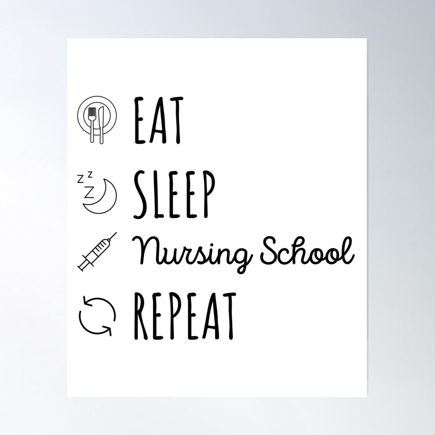 Eat Sleep Nursing School Repeat - Nurse Student Poster Wall Art, Modern ...