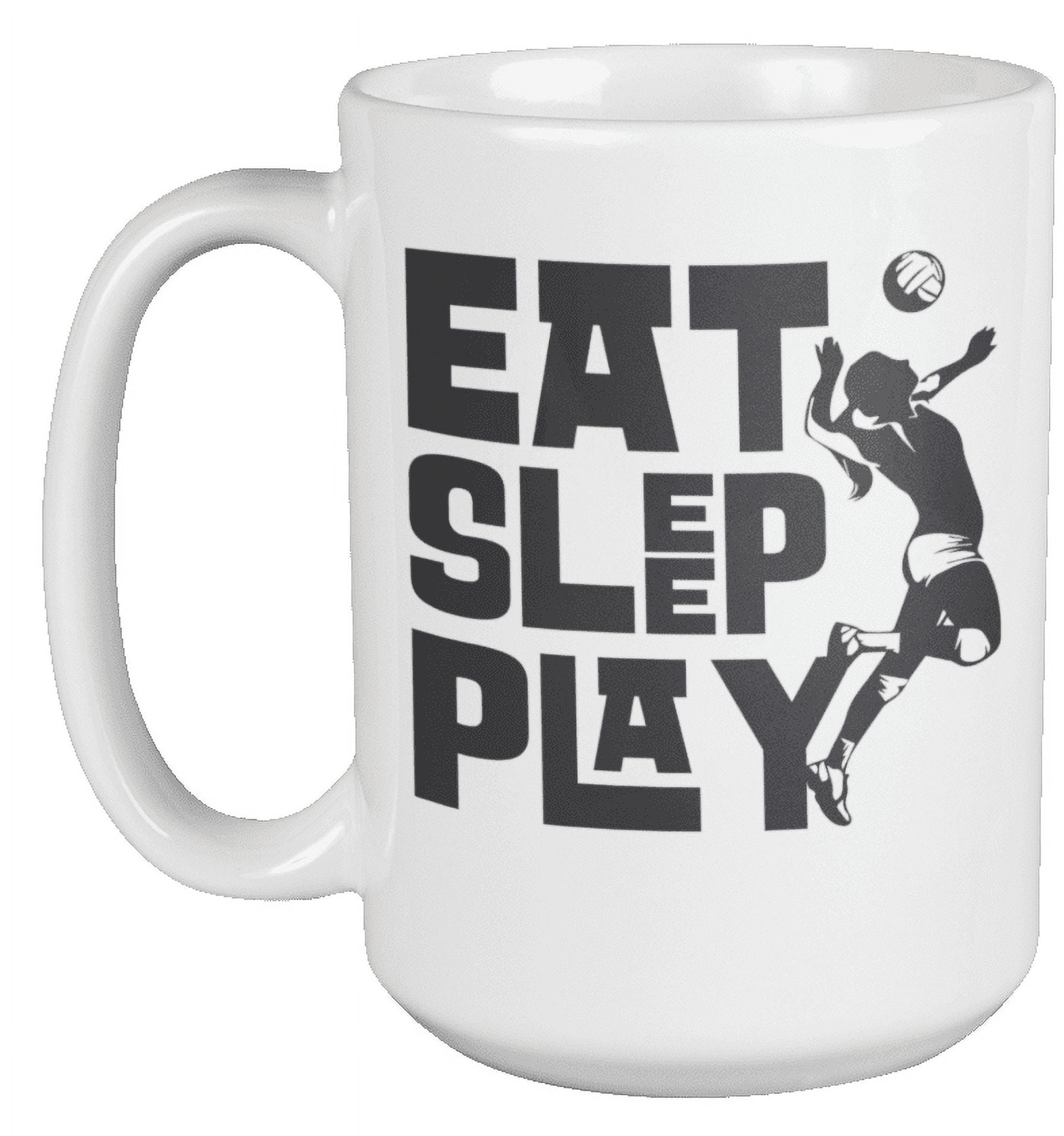 Eat, Sleep, Play. Volleyball Sports Coffee & Tea Mug For Athlete ...