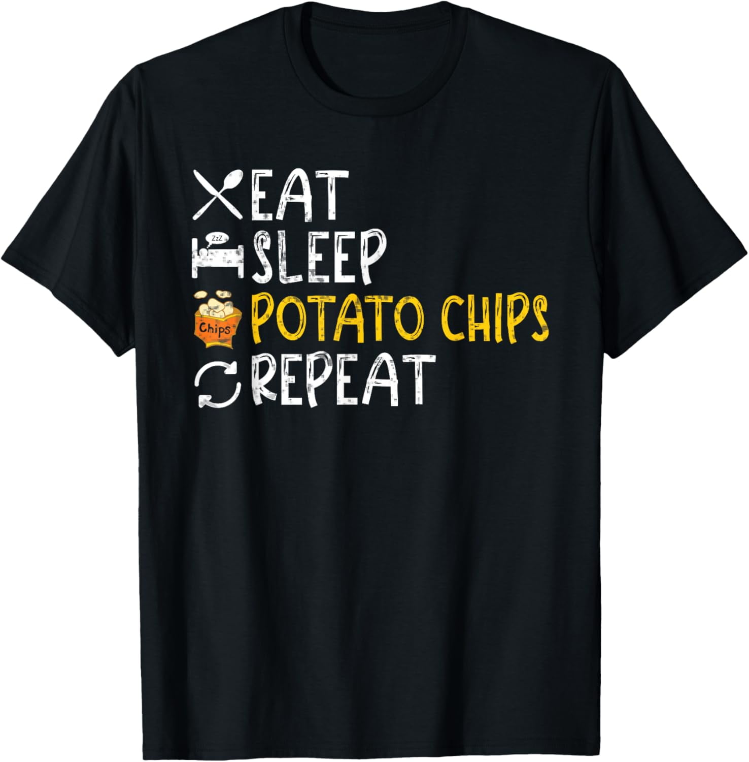 Eat Sleep Potato Chips Repeat Potato Chips T-Shirt - Walmart.com