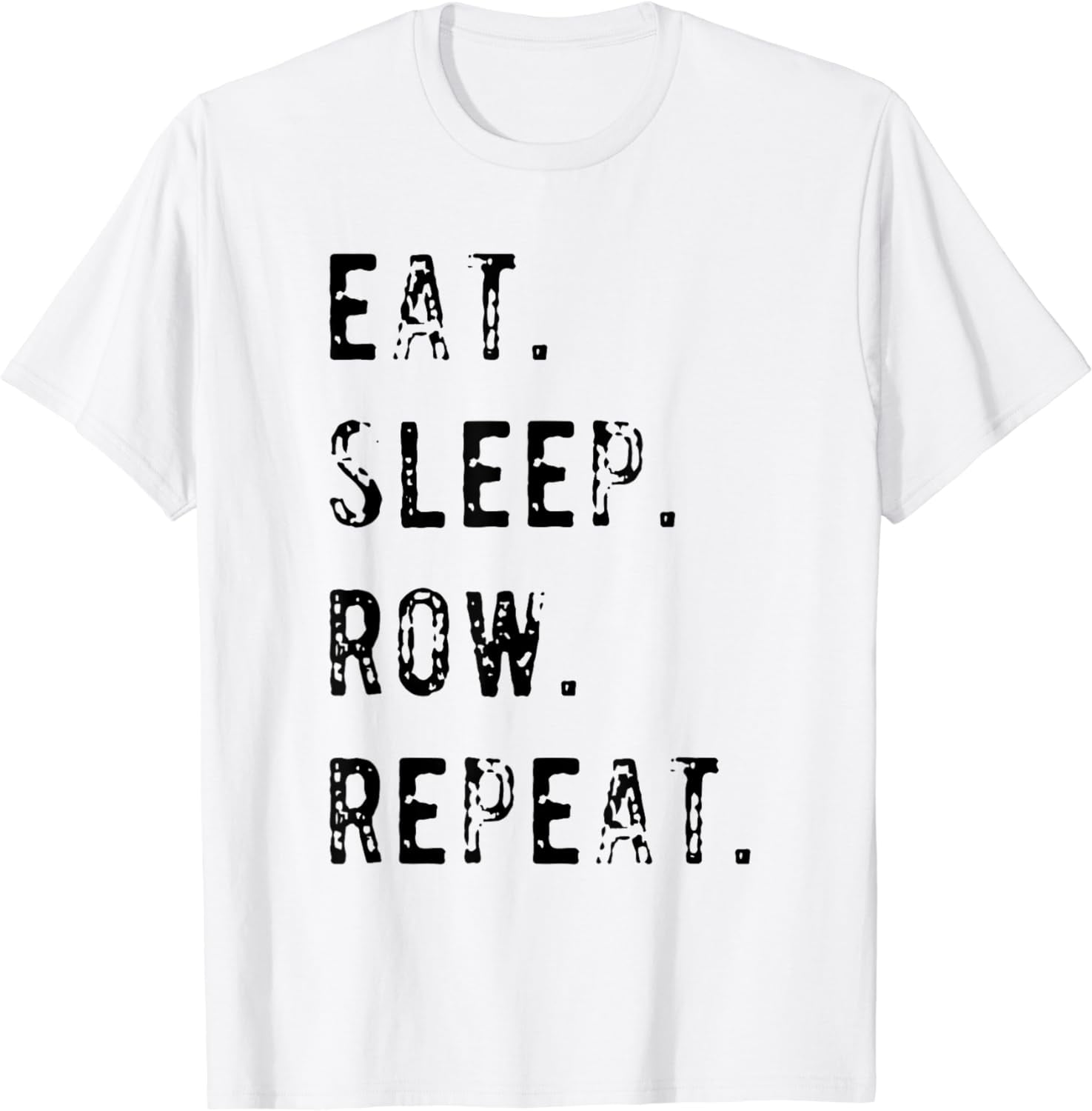 Eat Sleep Row Repeat Rowing Club Kayaking Canoe Water Sport T-Shirt ...