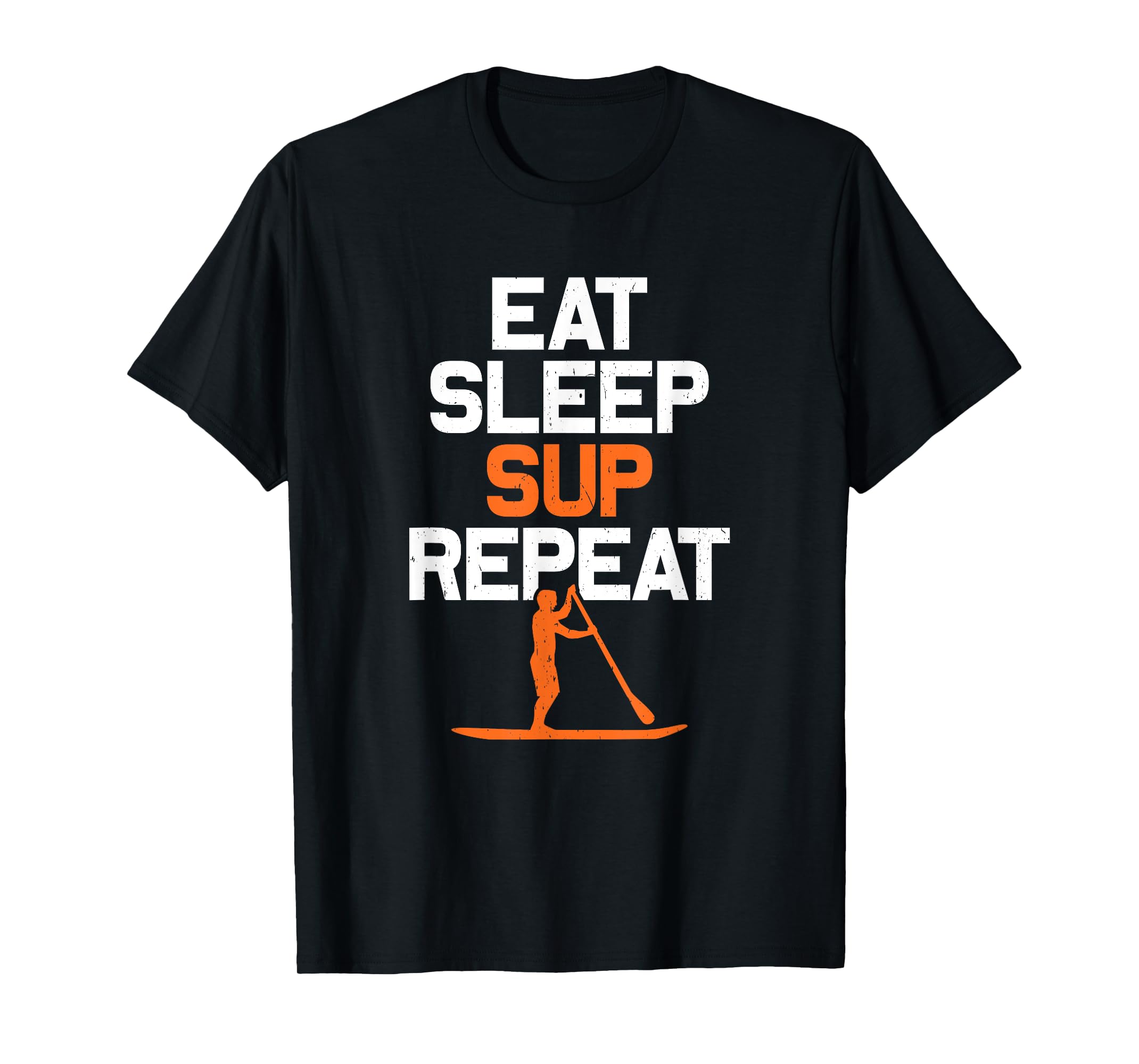 Eat Sleep SUP Repeat Paddle Board Lover Funny Paddleboarding T-Shirt ...