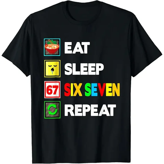 Eat Sleep Six Seven Repeat Shirt 67 Meme Gen Alpha Slang 6 7 T-Shirt ...