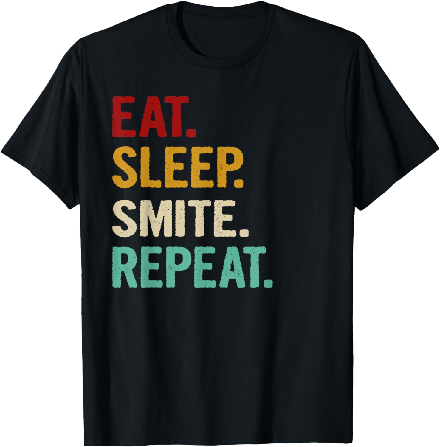 Eat Sleep Smite Repeat Funny RPG Roleplaying Gamers Gift T-Shirt ...