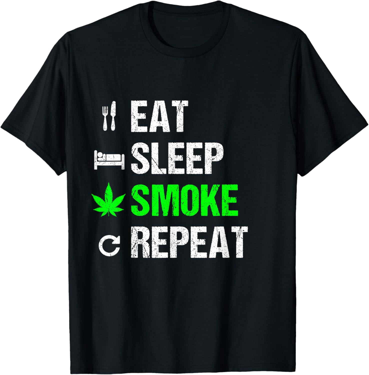 Eat Sleep Smoke_Weed_Repeat | Marijuana_Gift Men & Women T-Shirt Casual ...