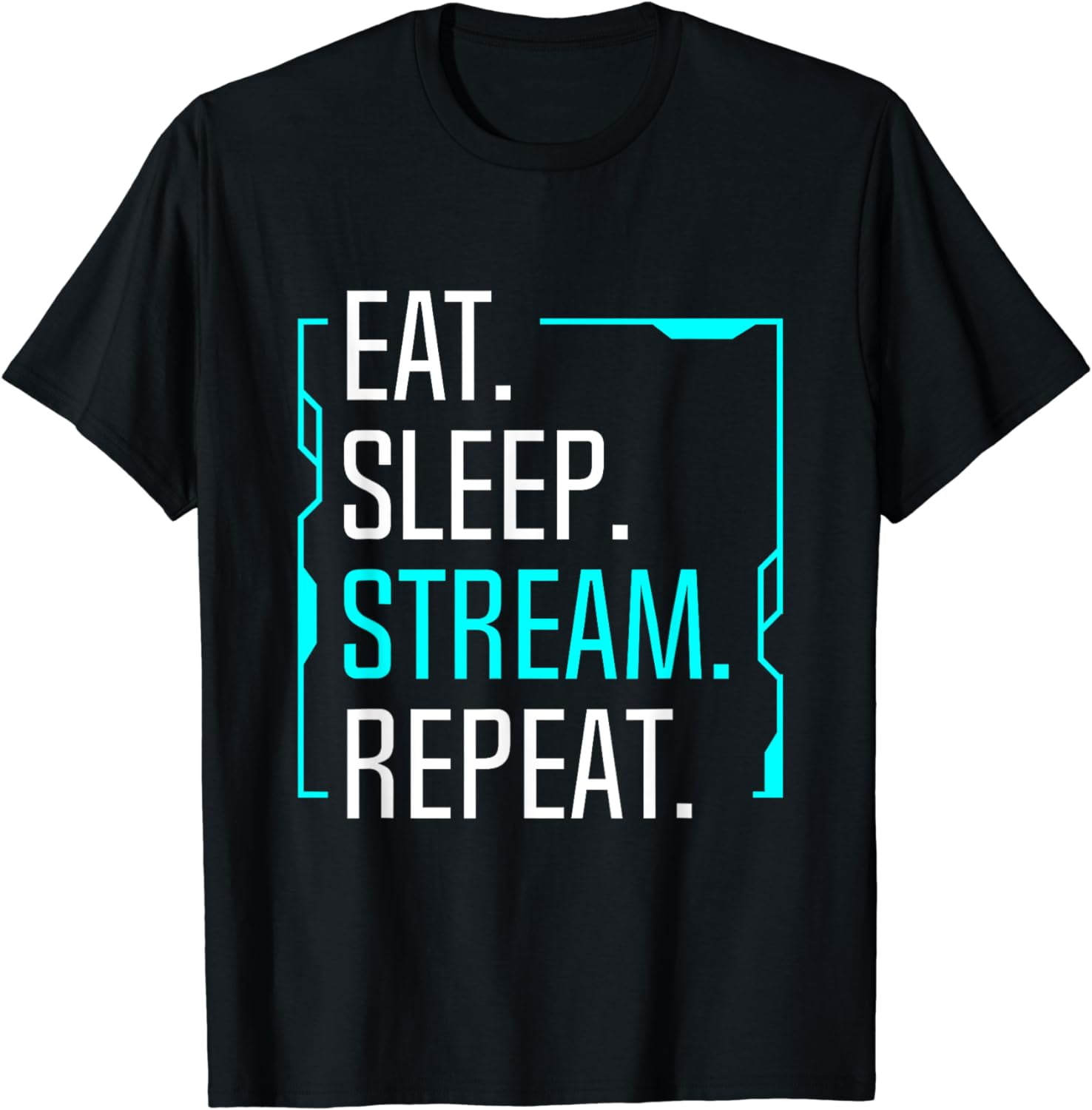 Eat Sleep Stream Repeat Movie Streaming Streamer Gift Cotton T-Shirt ...