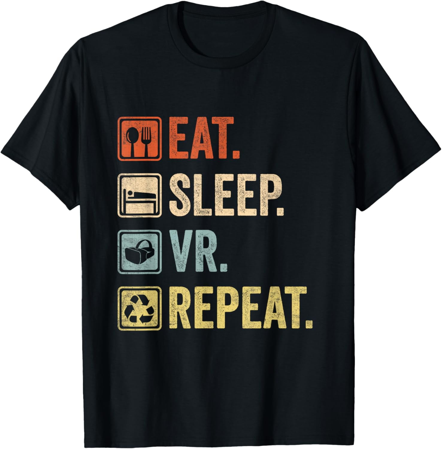 Eat Sleep VR Repeat Vintage Gamer Gaming Virtual Reality T-Shirt ...