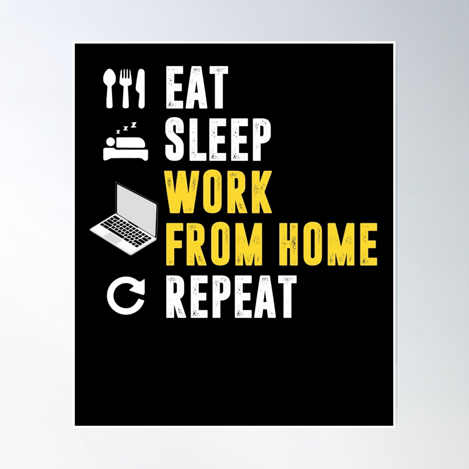 Eat Sleep Work From Home Repeat Funny Home Employee Poster Wall Art ...