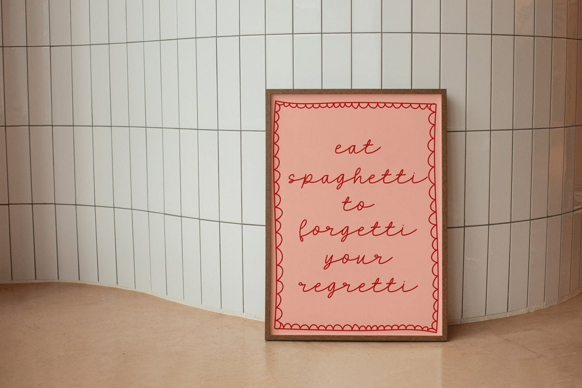 Eat Spaghetti To Forgetti Your Regretti Art Poster, Pasta Kitchen ...